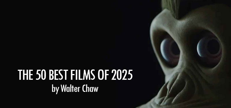 “The 50 Best Films of 2025,” by Walter Chaw - FILM FREAK CENTRAL